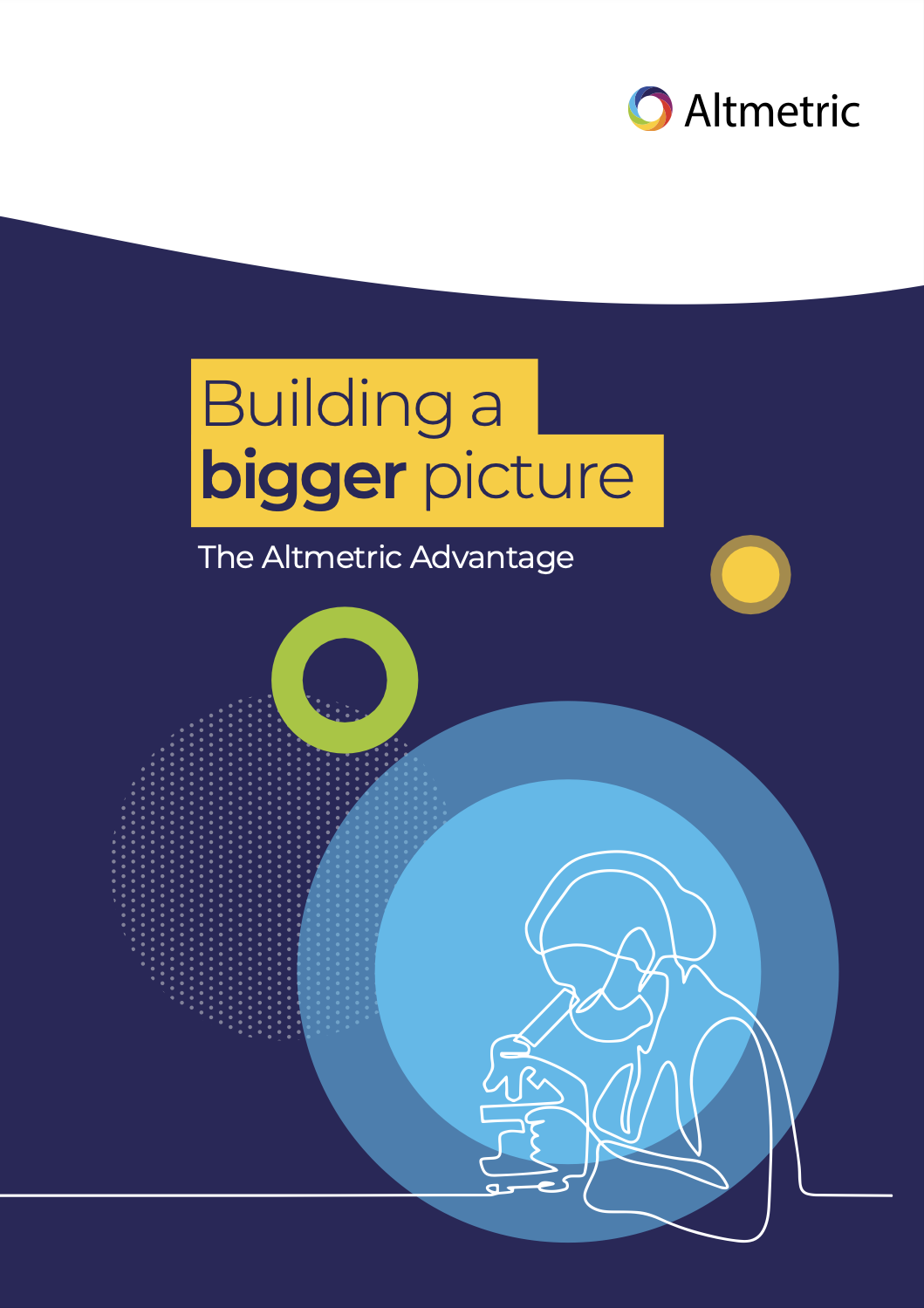 Building a bigger picture: The Altmetric Advantage - Altmetric